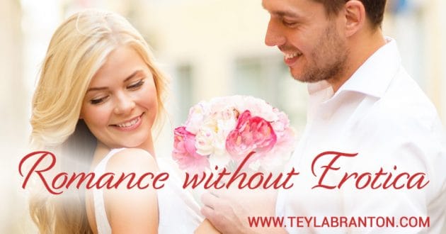 Romance Without Erotica | Teyla Rachel Branton